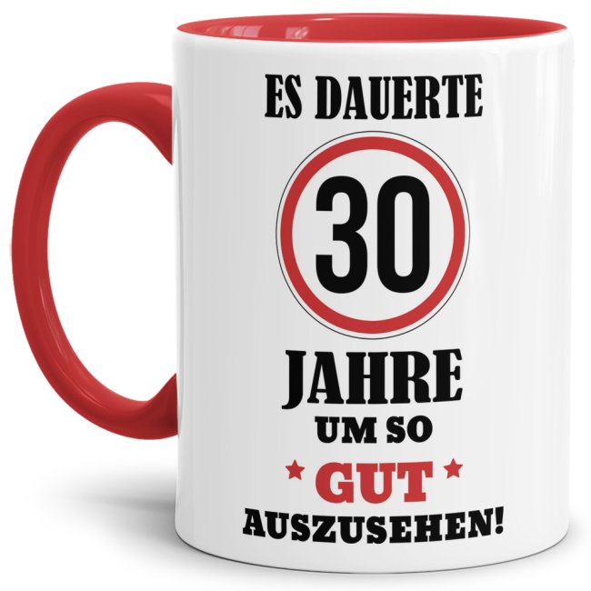 Tasse - Es dauerte 30 Jahre um so gut auszusehen - Rot | PRINT ROYAL ... Tasse - Es dauerte 30 Jahre um so gut auszusehen - Rot | PRINT ROYAL ...